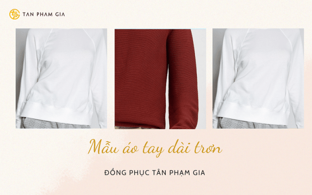 10+ Mẫu Áo Tay Dài Đồng Phục Không Bao Giờ Lỗi Thời